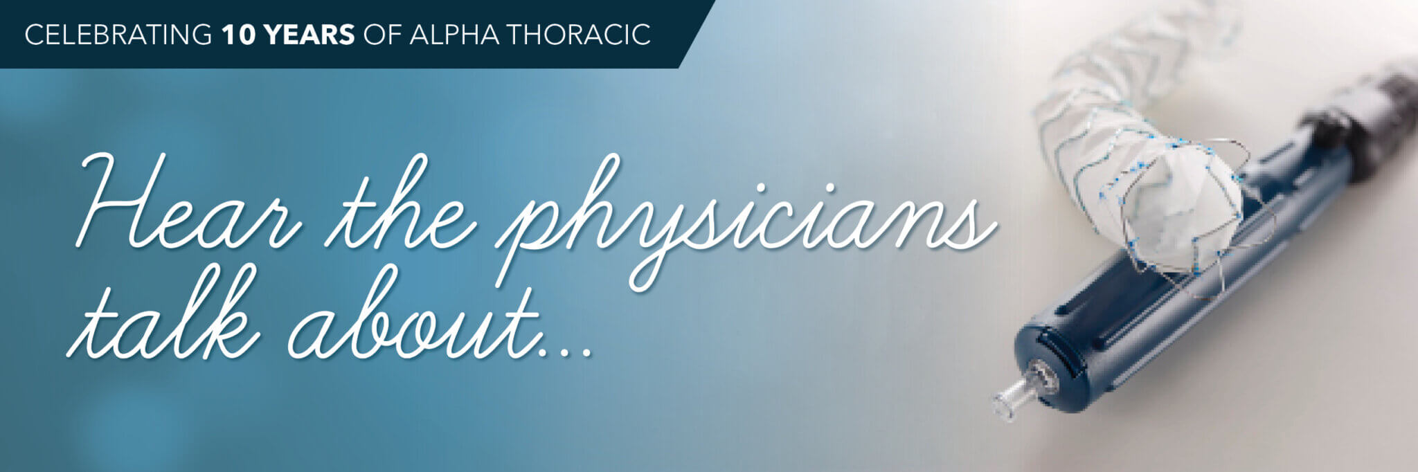 Celebrating the first decade of the Zenith Alpha® Thoracic Endovascular ...